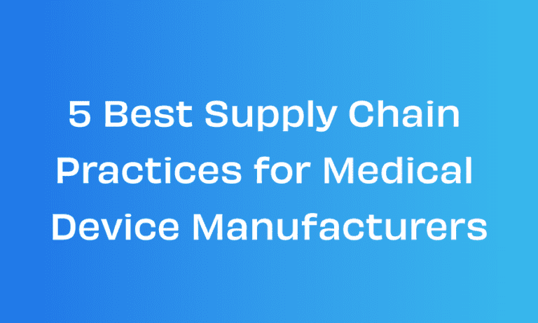 Best Supply Chain Practices for Medical Devices | C3 Medical